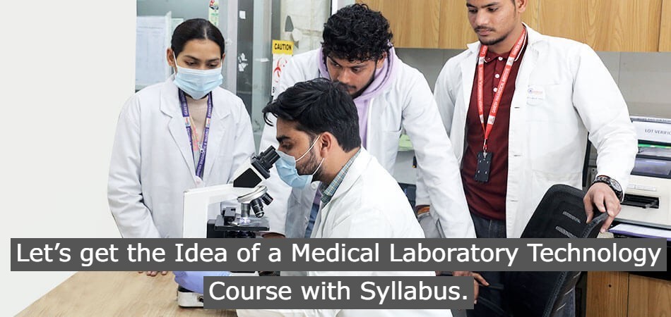 get the Idea of a Medical Laboratory Technology Course